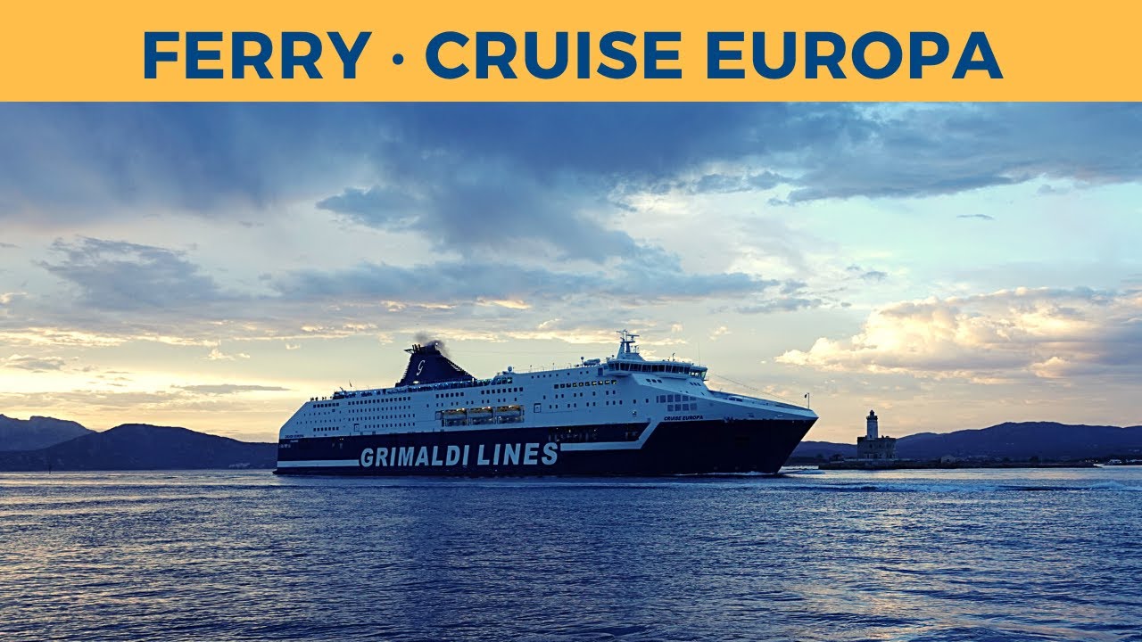 Arrival of ferry CRUISE EUROPA, Olbia (Grimaldi Lines) - YouTube