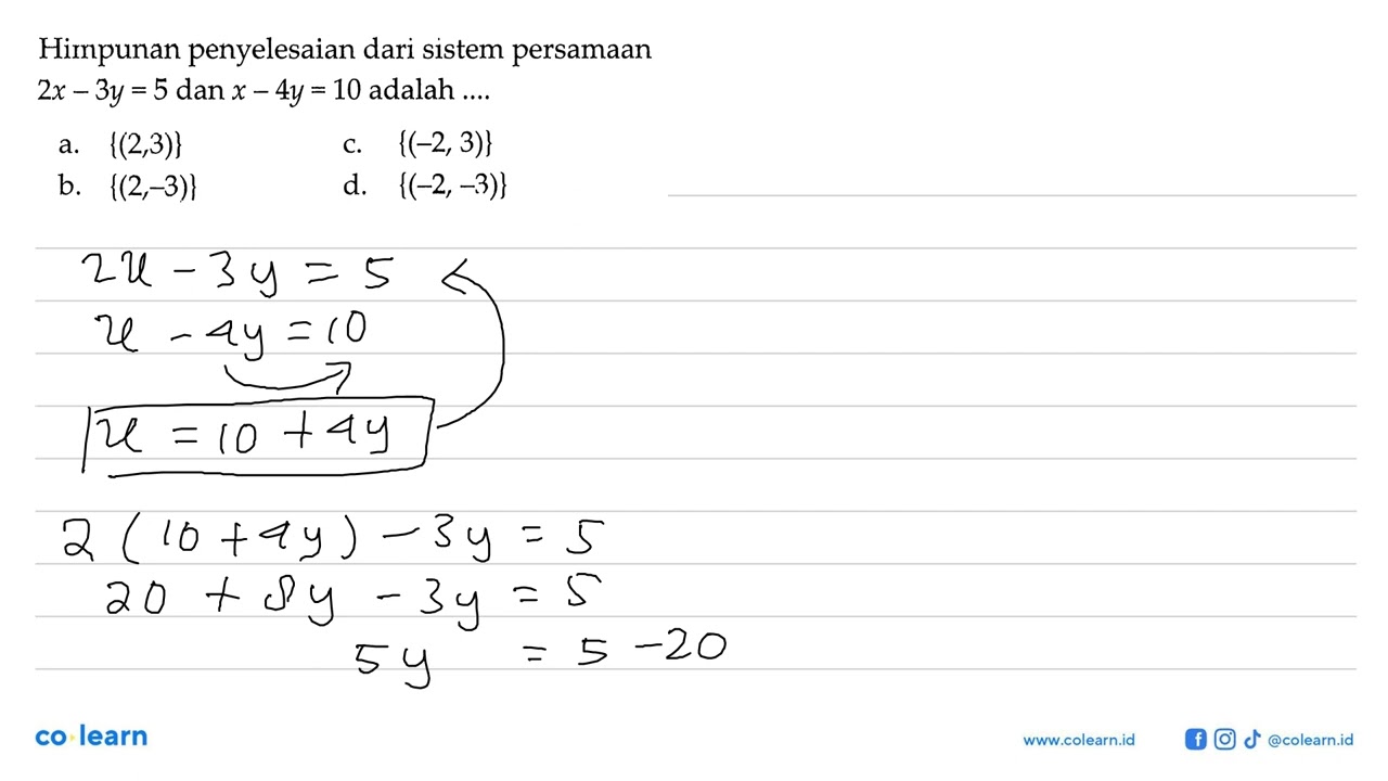 Himpunan Penyelesaian Dari Sistem Persamaan 2x 3y 5 Dan X 4y 10 Himpunan Penyelesaian Dari Sistem Persamaan 2x 3y 5 Dan X 4y 10