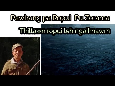Pu Zorama pawlrang thiltawn ngaihnawm part 1
