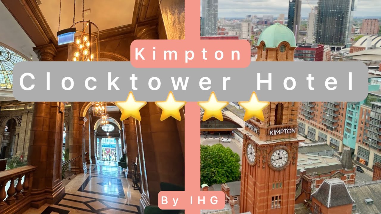 We stay at the 4* Kimpton Clocktower Hotel in Manchester | WOW - Drone ...