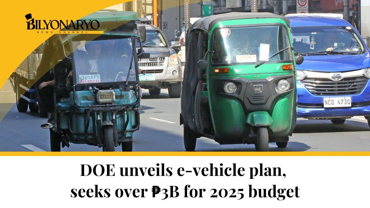 DOE unveils e-vehicle plan, seeks over ₱3B for 2025 budget - YouTube