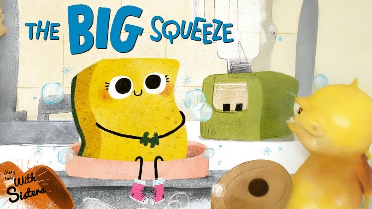 💚🧽THE BIG SQUEEZE By Molly Harris 🌈Read Aloud Book for Kids - YouTube