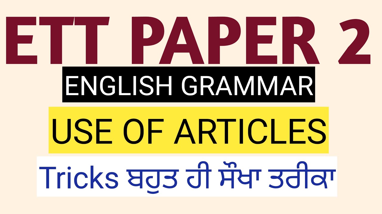 Ett Paper 2 English Grammar Use Of Articles YouTube ett-paper-2-english-grammar-use-of-articles-youtube