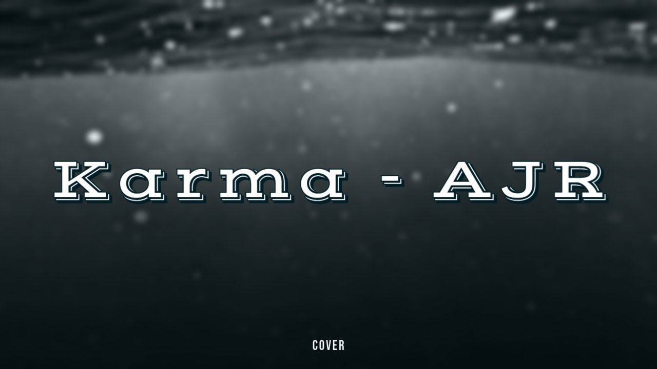 Karma - AJR (Cover) - YouTube