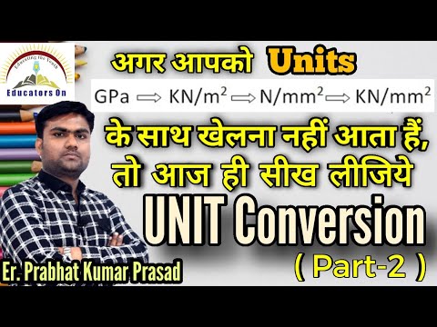 Unit conversion in civil engineering | Engineering Units Conversion | GPa in KN/m2, KN/m2 into N ...