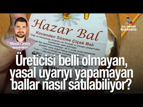 GIDA PANORAMA'DA KONUŞUYORUZ: Üreticisi belli olmayan, yasal uyarı yapamayan ballar nasıl satılıyor!
