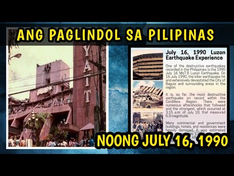 ANG PAGLINDOL NOONG JULY 16,1990 | Luzon Earthquake - YouTube