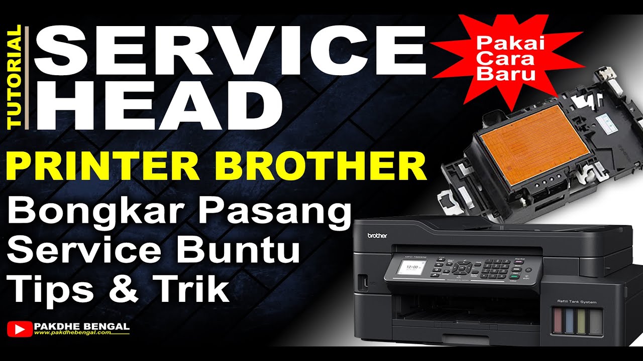 Cara Service Head Printer Brother | Pakai Cara Terbaru Bongkar Pasang Head Print Dan Service ...