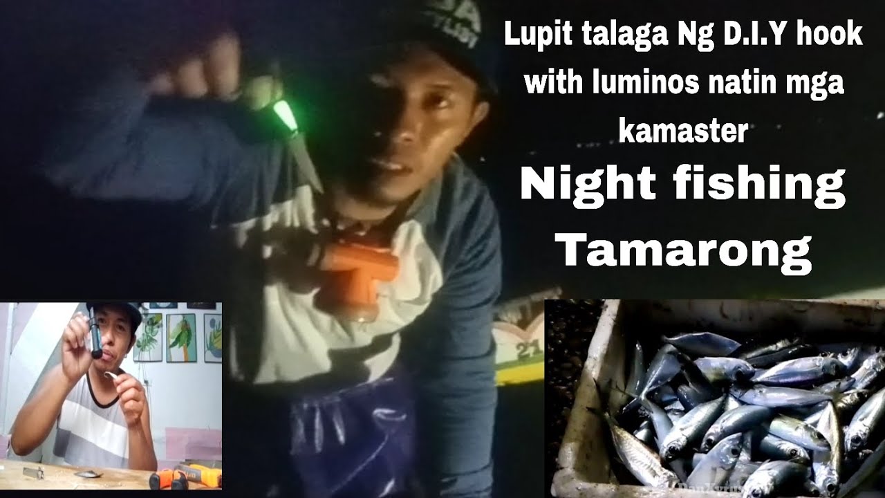 Night Fishing Tamarong [lupit talaga Ng D.I.Y hook natin with luminos ...