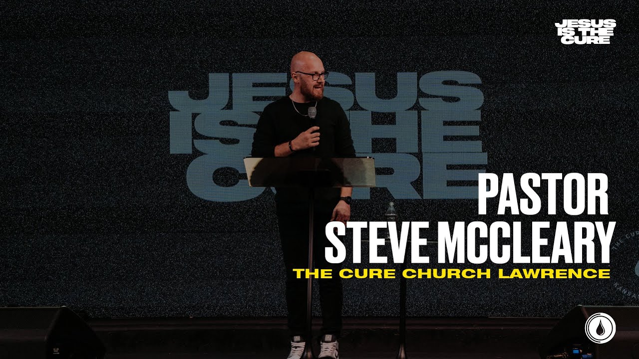 Pastor Steve McCleary | The Cure Church - YouTube