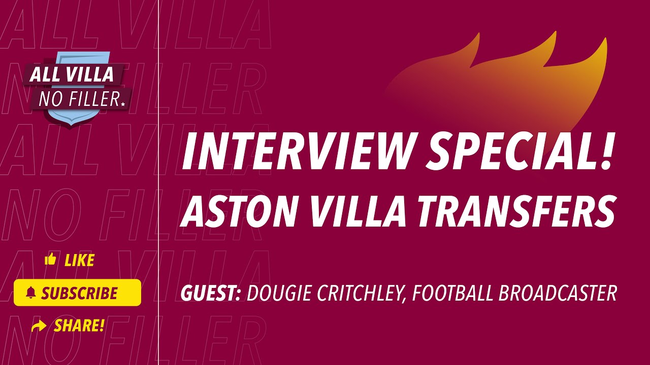Interview Special! Aston Villa Transfers Review... IAN MAATSEN & More ...