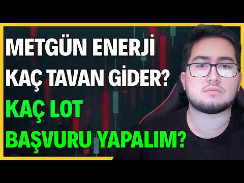 METGÜN ENERJİ (METEN) HALKA ARZI KAÇ TAVAN GİDER? | KAÇ LOT BAŞVURU YAPALIM?