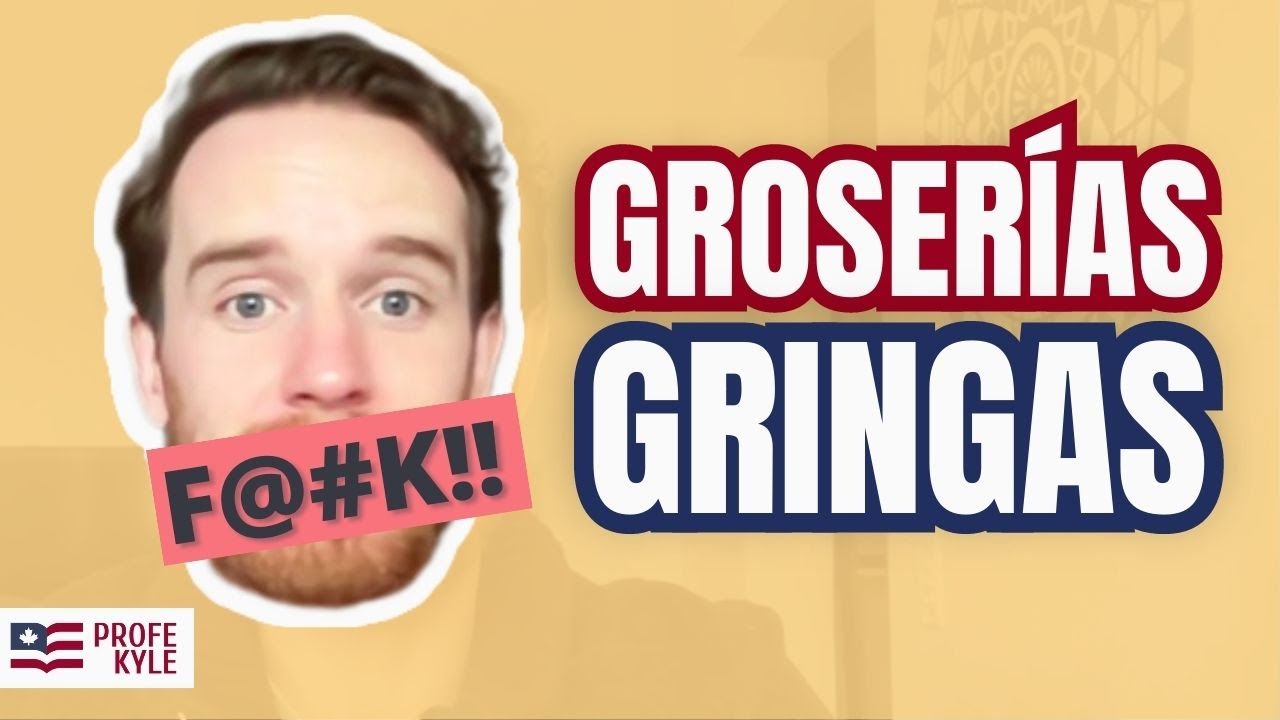Las groserías más comunes del inglés gringo | Profe Kyle - YouTube