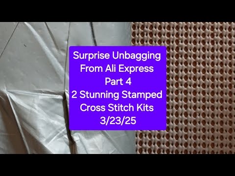 Surprise Unbagging From Ali Express Part 4 2 Stunning Stamped Cross ...