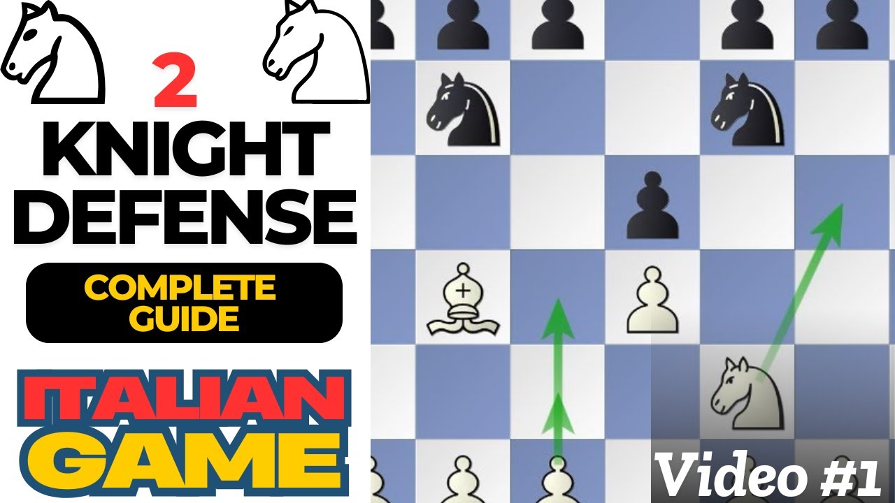 Italian Game MASTERCLASS Full Course | Part 1- Two Knight Defense ...