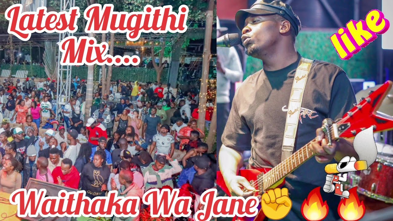 LATEST MUGITHI MIX NA WAITHAKA WA JANE||KARAIKU MASTER 🔥🔥MUST WATCH😉 ️💯 ...