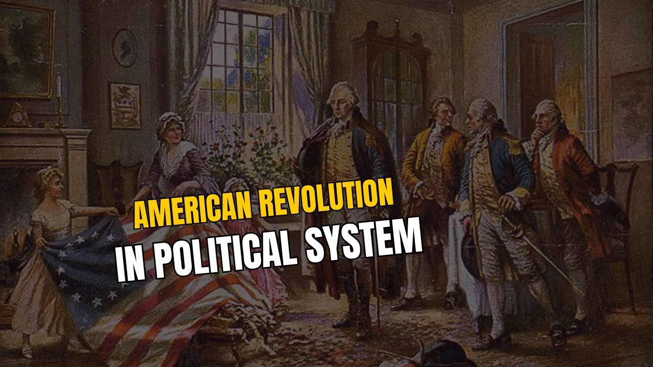 How did the American Revolution shape the country's political system ...