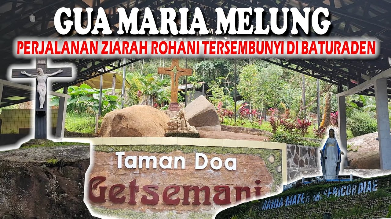 PERJALANAN ZIARAH ROHANI YANG PENUH PERJUANGAN | GUA MARIA MELUNG ...