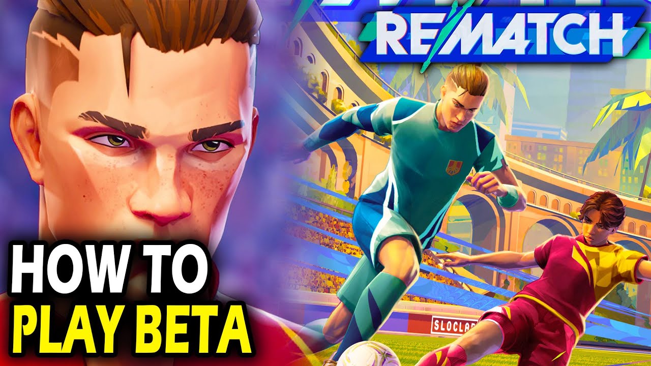 How to Play Rematch Beta - YouTube
