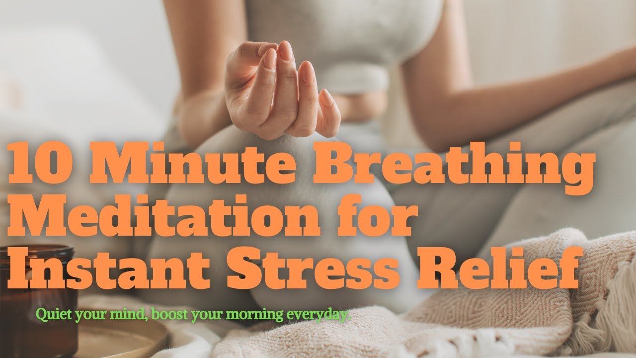 10 Minute Breathing Meditation for Instant Stress Relief - YouTube