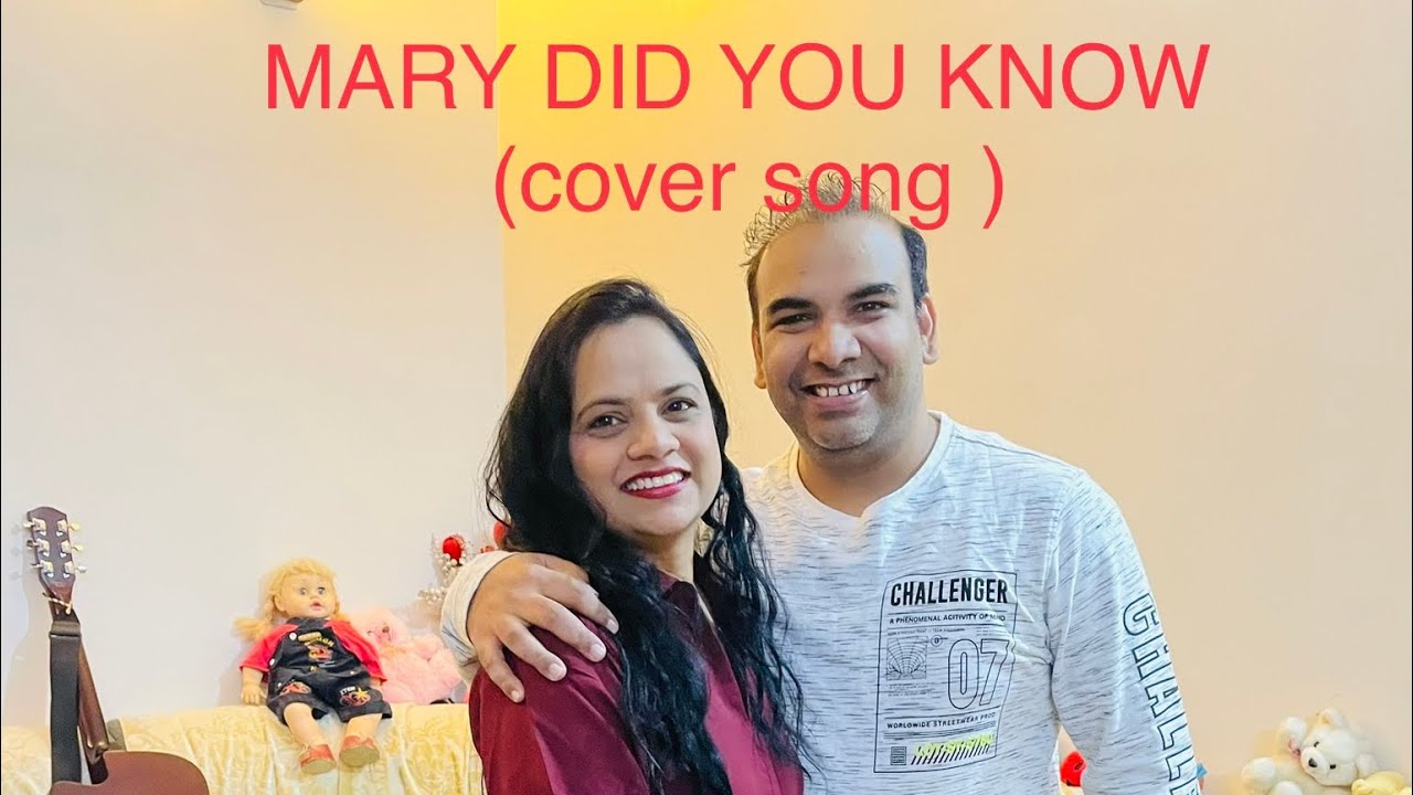 Mary did you know ? Cover song by Anshu and Ankit Prasad 2022 # ...