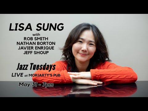 Jazz Tuesdays with Lisa Sung, Rob Smith, Nathan Borton, Javier Enrique ...