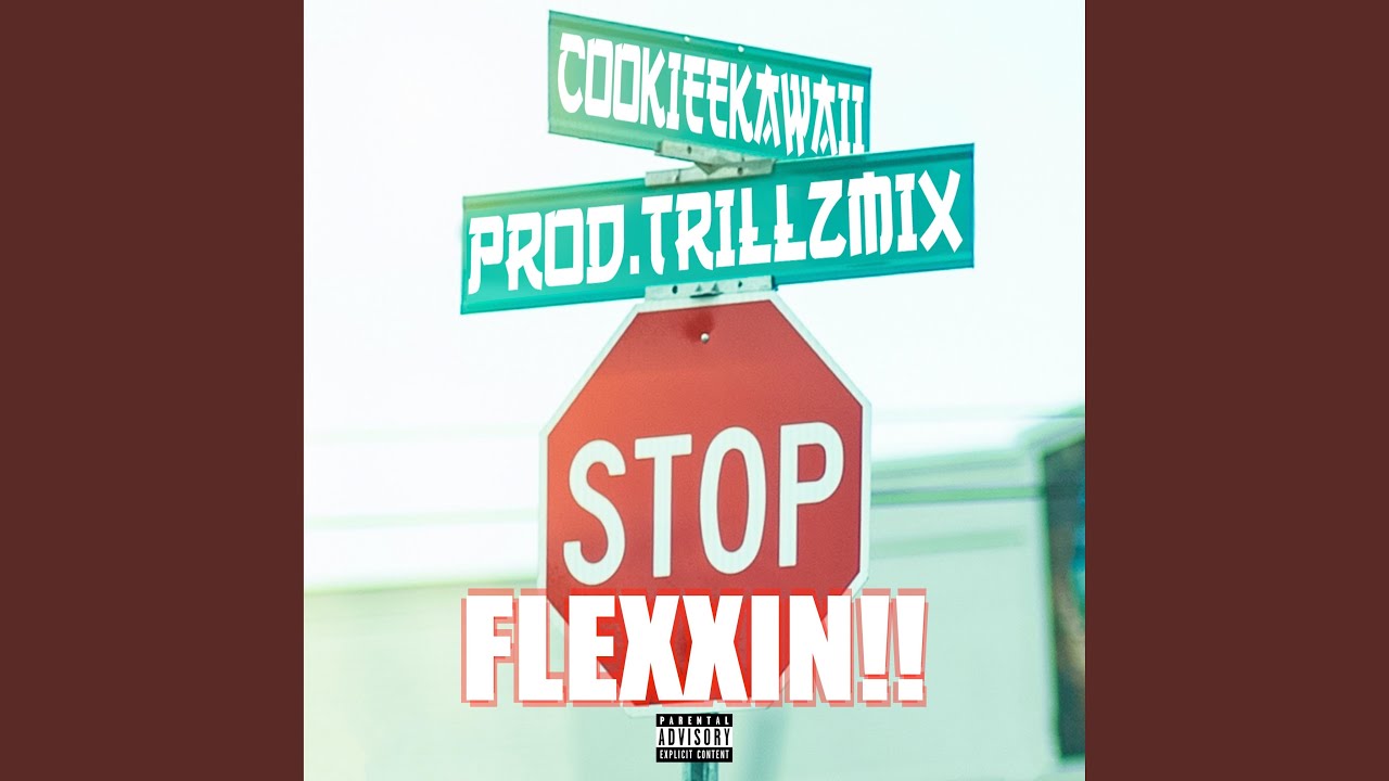Stop Flexxin'!! by Cookiee Kawaii - Samples, Covers and Remixes ...
