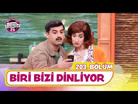 Biri Bizi Dinliyor (203. Bölüm) - Çok Güzel Hareketler 2