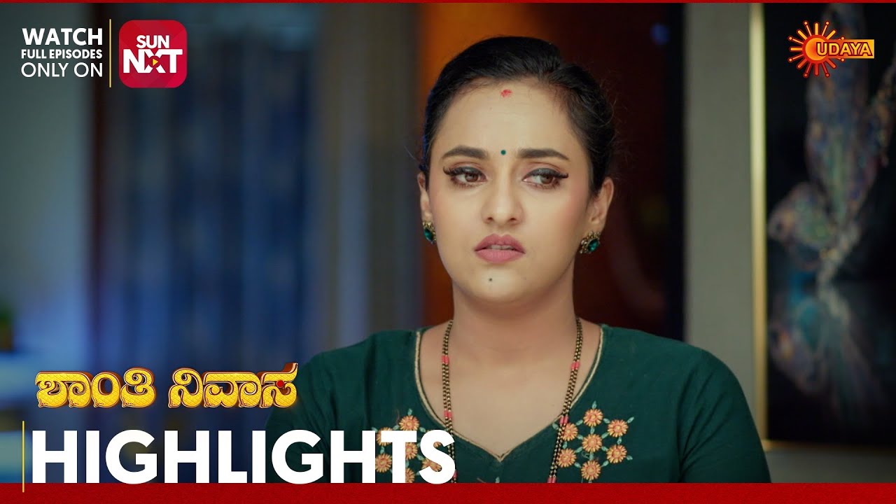 Shanthi Nivasa - Highlights | Full EP free on Sun NXT | 24 Sep 2025 ...