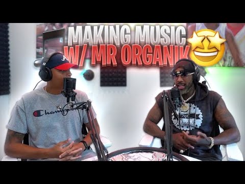 WHAT IT'S LIKE MAKING MUSIC WITH @Mr.Organik - YouTube