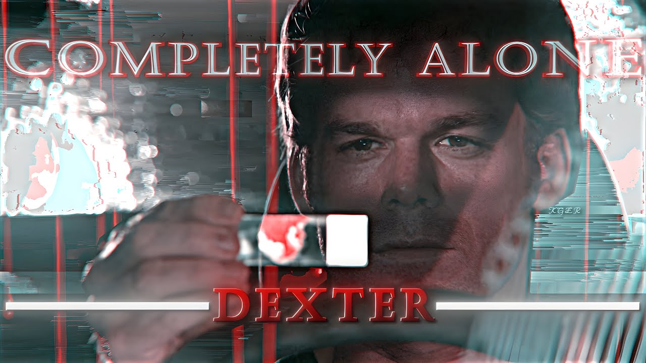 Dexter | Song: Inside Me | EDIT | Completely Alone | Literally Me ...