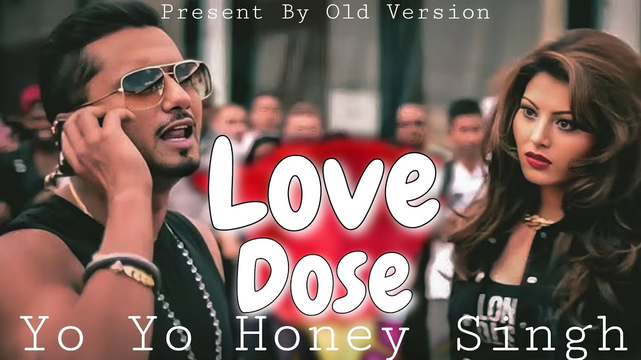 LOVE DOSE 😘 - Yo Yo Honey Singh New Lyrics Song 🎶 | New Trending Song ...