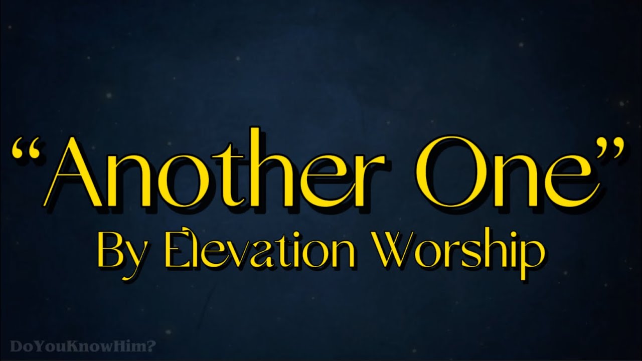 “Another One” | by Elevation Worship, Feat. Chris Brown | Lyrics - YouTube