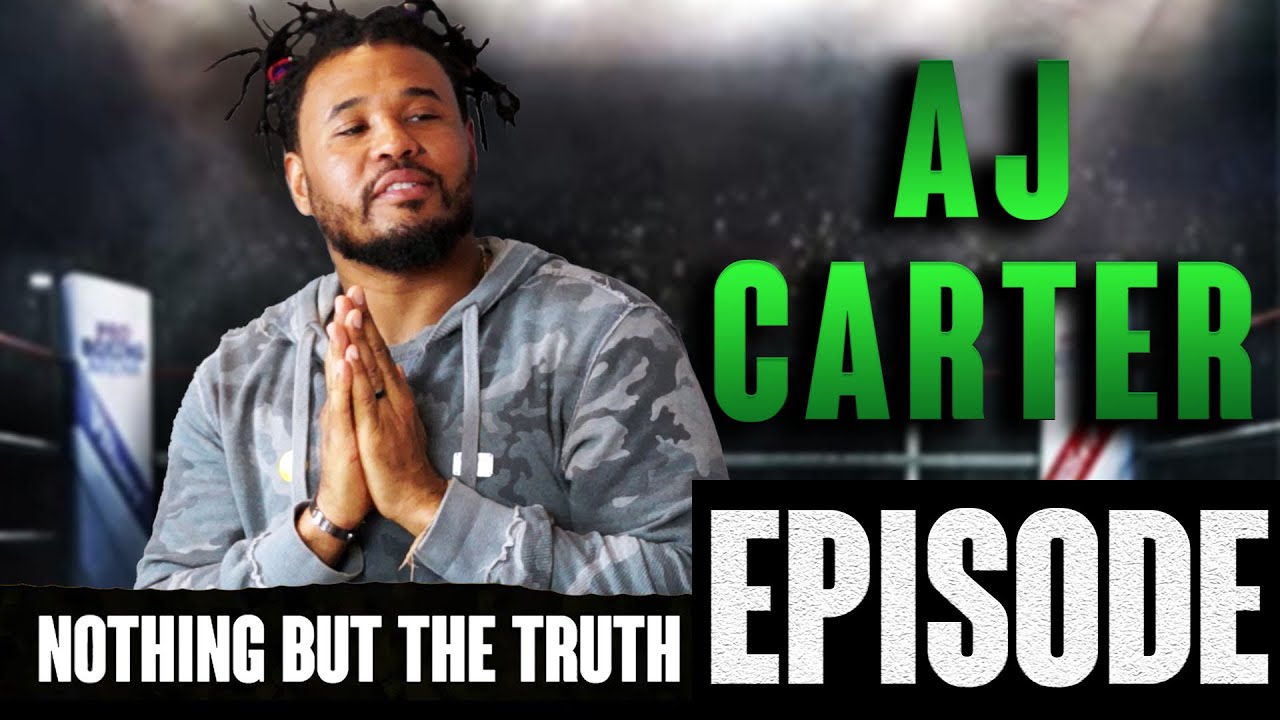 Former Heavyweight Boxer AJ Carter Episode - Nothing But The Truth ...