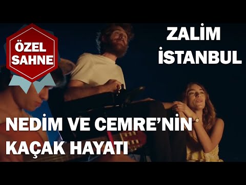 Nedim Ve Cemre'nin Kaçak Hayatı! - Zalim İstanbul Özel Klip