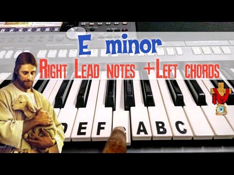 E minor in keyboard | E minor scale left chords and right lead notes # ...