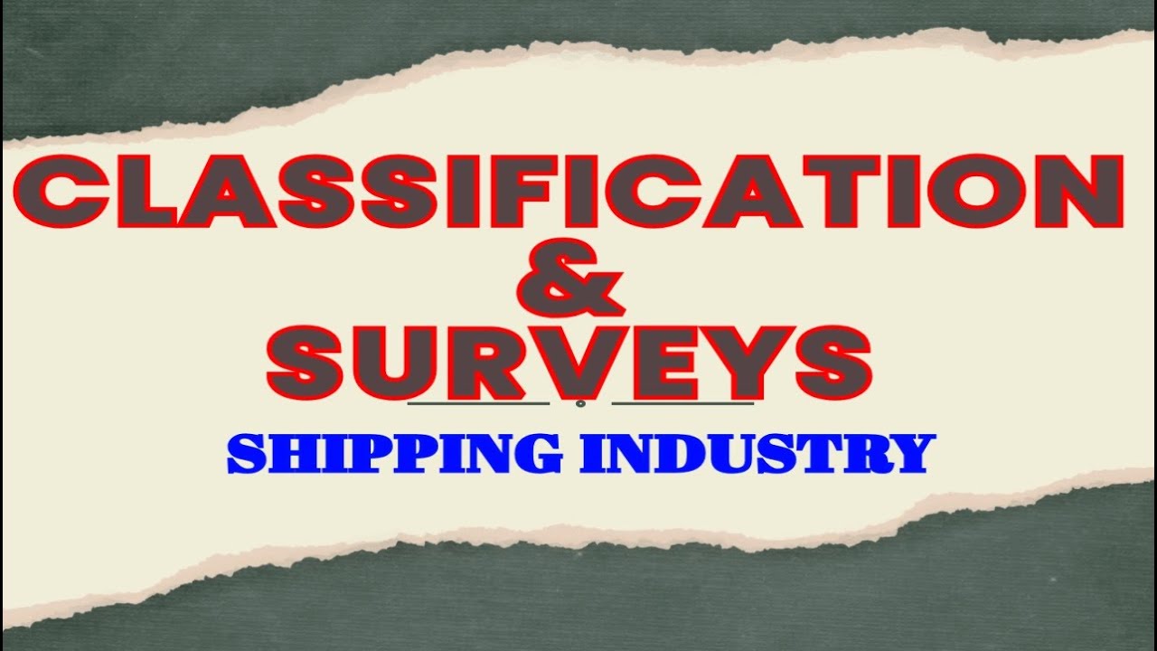 "Mastering Classification Survey in the Shipping Industry: A Complete ...