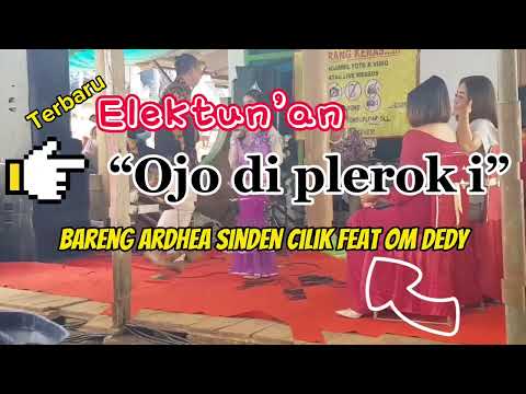 “Ojo di plerok i” voc.Ardhea feat om Dedy