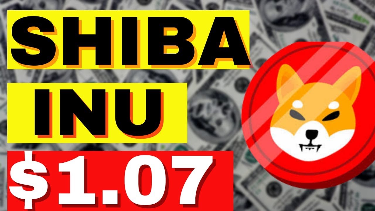 1.07 USD? - Shiba Inu Coin News - YouTube