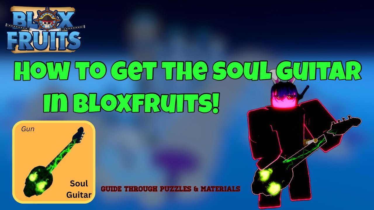 How To Get Soul Guitar In Blox Fruits (Step by Step Tutorial) - YouTube