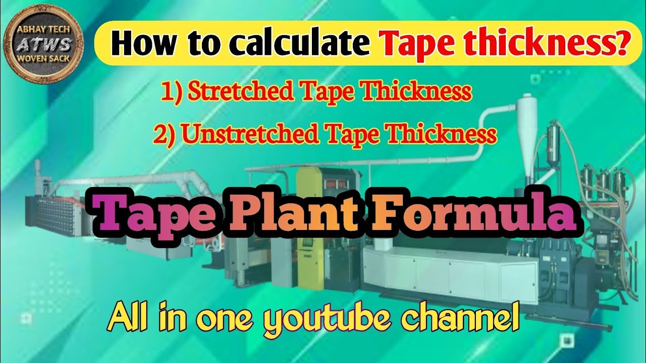 How to calculate Tape thickness | Tape Plant Formula | टेप की मोटाई से ...