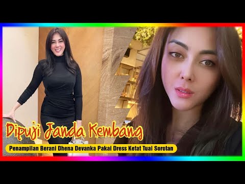 Dipuji Janda Kembang, Penampilan Berani Dhena Devanka Pakai Dres Ketat Tuai Sorotan, Mirip Syahrini