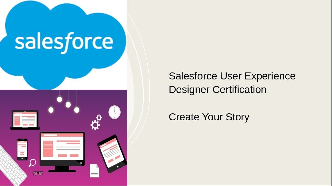 Salesforce User Experience Designer Certification Create Your Story ...