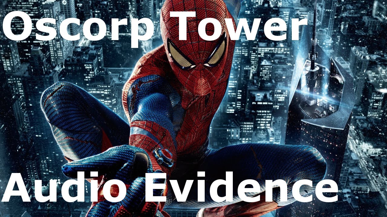 Amazing Spider-Man: Oscorp Tower - Audio Evidence - YouTube