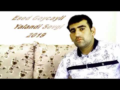 Esed Goycayli Yalandı Sevgi 2019