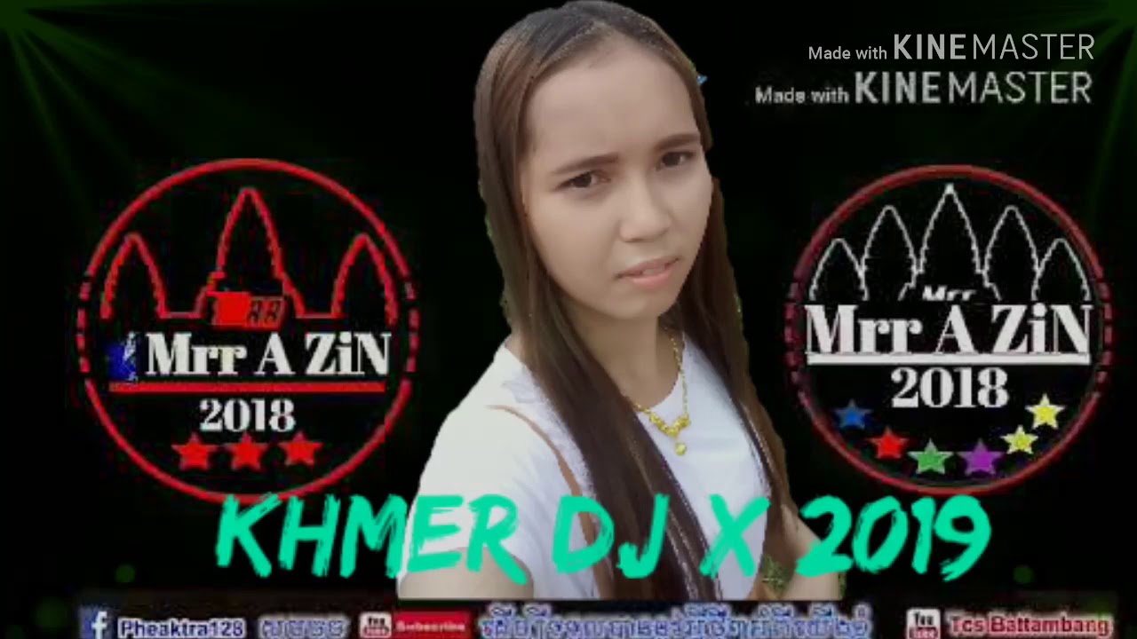 Khmer Dj x 2019 - YouTube