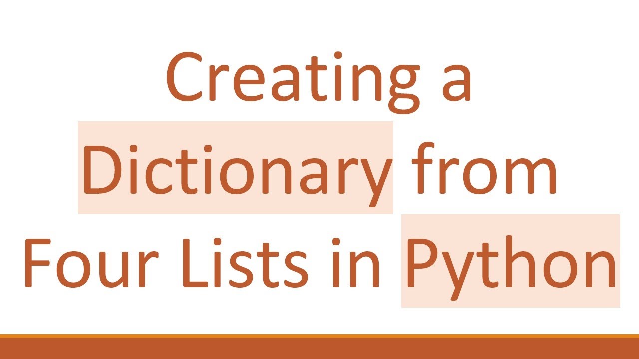 Creating a Dictionary from Four Lists in Python - YouTube