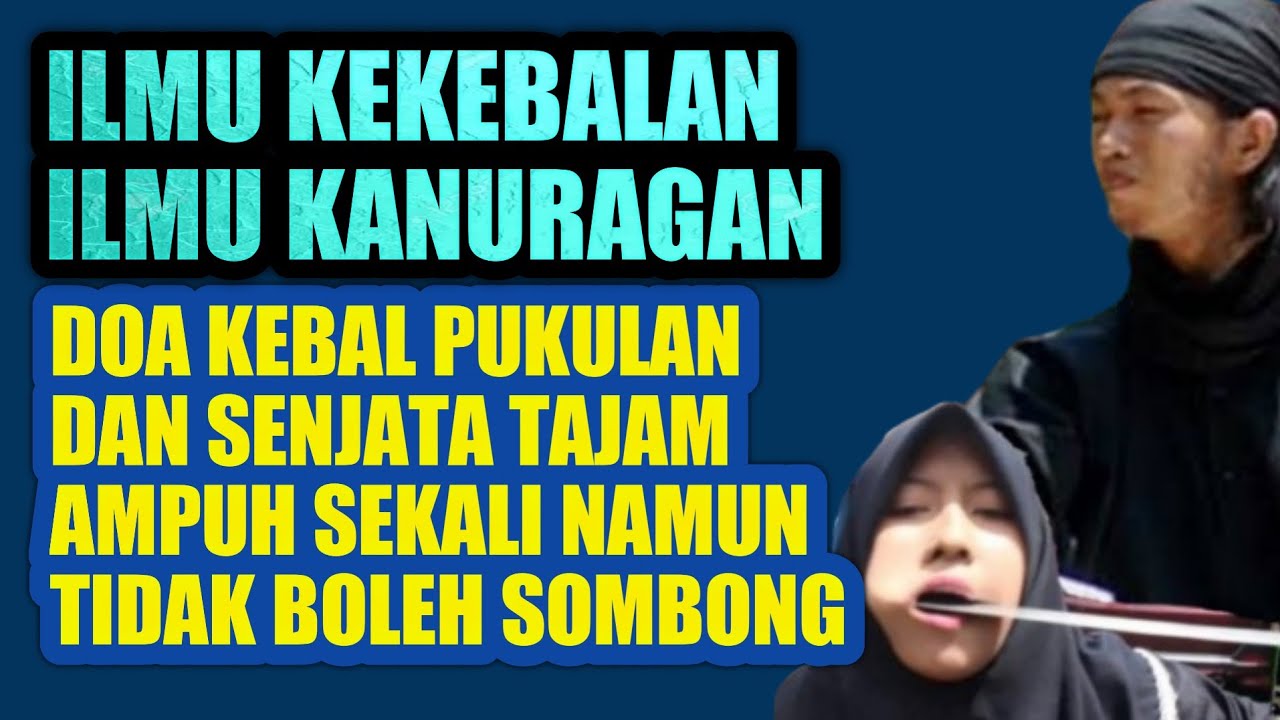 DOA KEBAL PUKULAN DAN SENJATA TAJAM | Ilmu Kanuragan Kelas Tinggi - YouTube