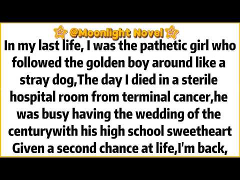 In my last life, I was the pathetic girlwho followed the golden boy around like a stray dog,