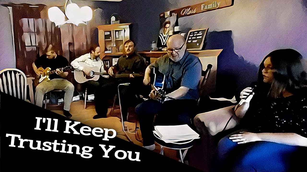 I'll Keep Trusting You - YouTube